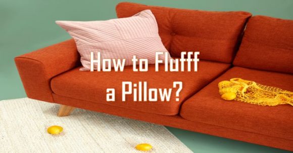 How to Fluff a Pillow - Best Mattress Advisor